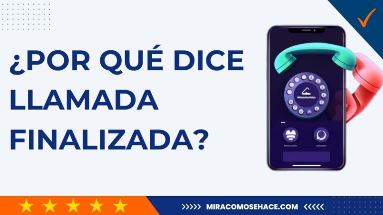 ¿Por qué mi celular dice 'Llamada finalizada' y se cuelga solo ...