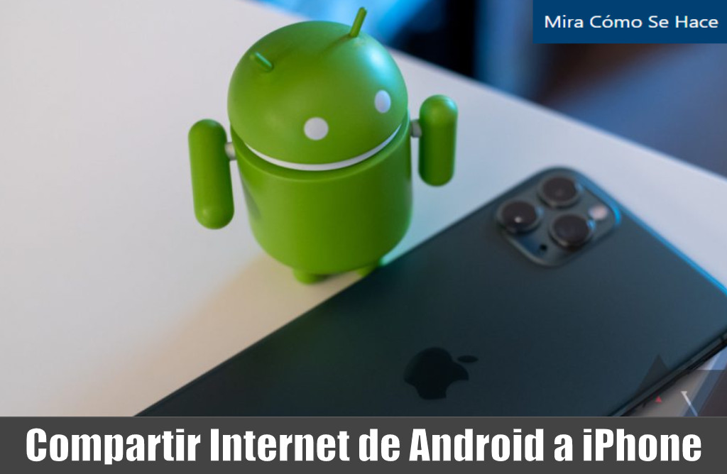 ¿Cómo Compartir la Conexión de Internet de Android a iPhone? - Paso a ...